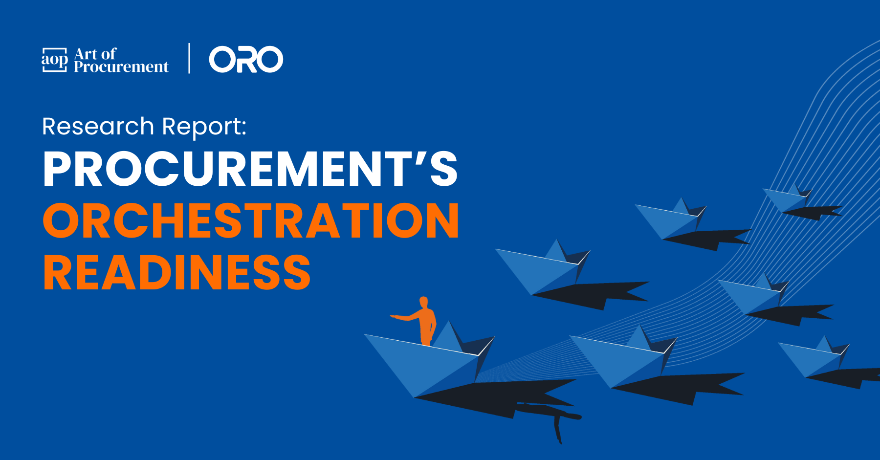 Free Whitepaper | Research Report: Procurement's Orchestration Readiness Free Whitepaper | Research Report: Procurement's Orchestration Readiness